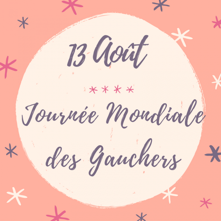 13 Août, journée mondiale des Gauchers - JuLifeStyle